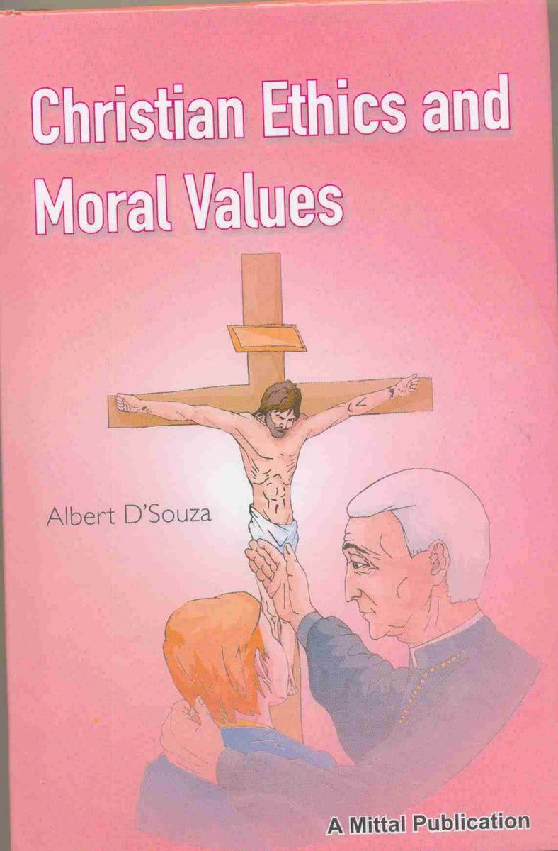 Christian Ethics And Moral Values – Mittal Publications