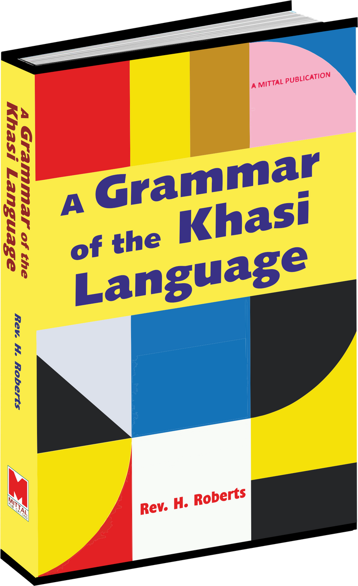 A Grammar Of The Khasi Language – Mittal Publications