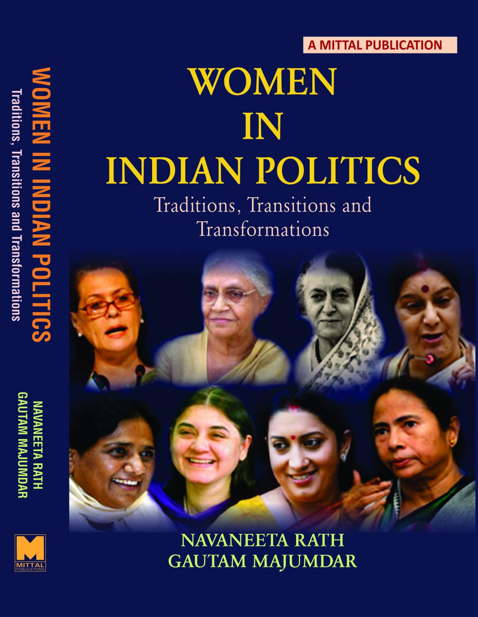 Women in Indian Politics–Traditions, Transitions and Transformations ...