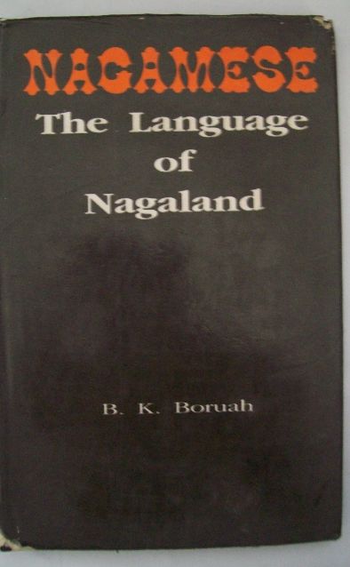 Nagamese-The Language Of Nagaland – Mittal Publications