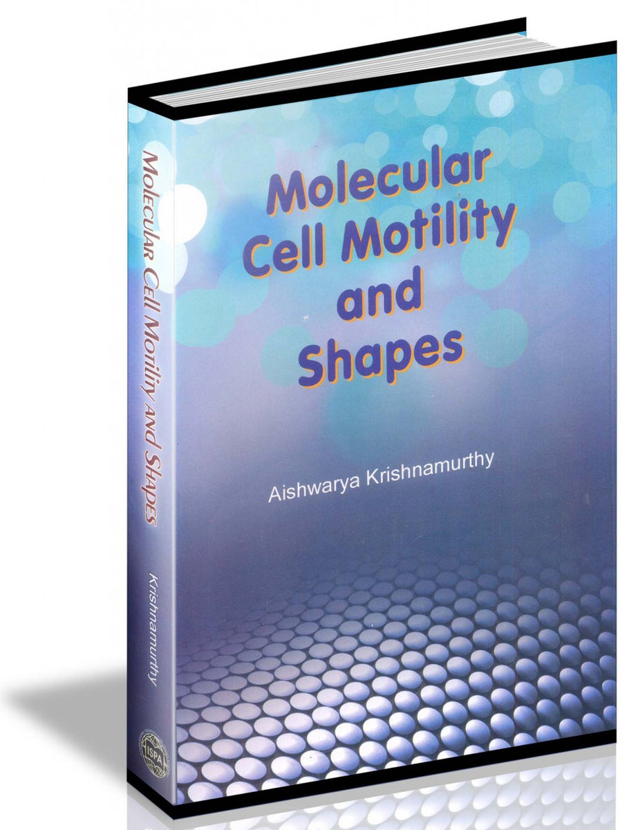 Molecular Cell Motility and Shapes – Mittal Publications