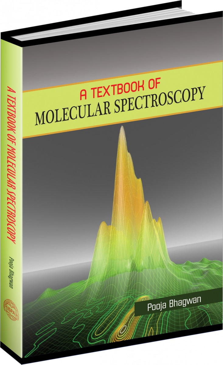 A Textbook of Molecular Spectroscopy – Mittal Publications