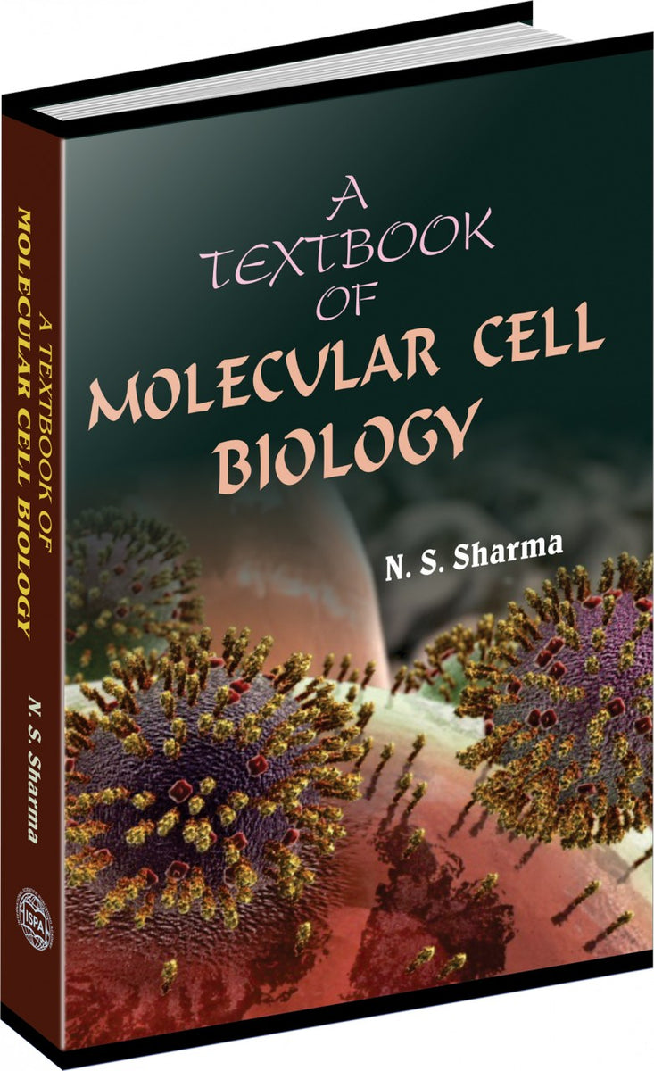 A Textbook of Molecular Cell Biology – Mittal Publications