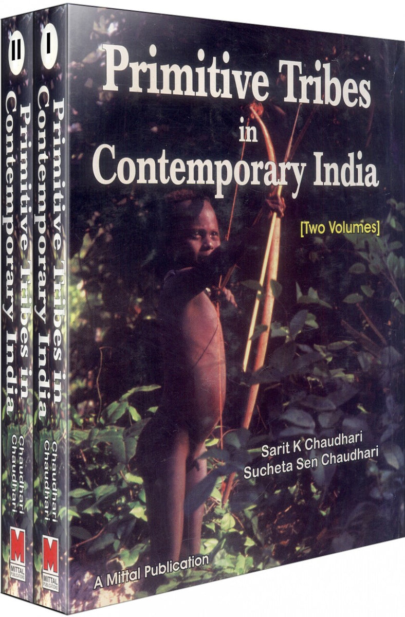 Primitive Tribes in Contemporary India (2 Volumes) – Mittal Publications