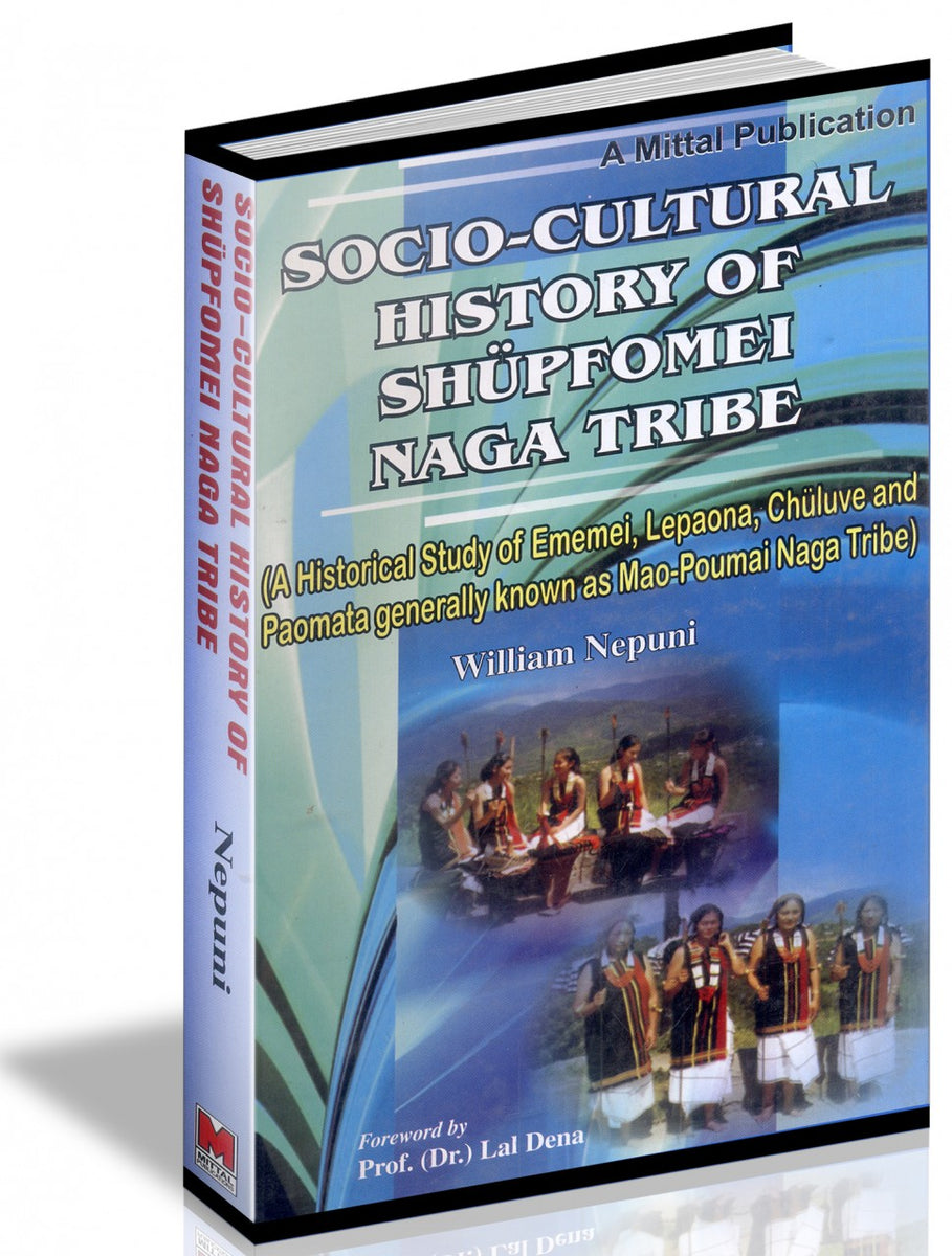 Socio-Cultural History of Shupfomei Naga Tribe – Mittal Publications
