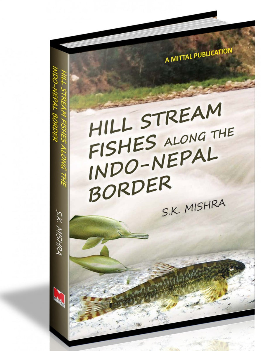 Hill Stream Fishes Along The Indo-Nepal Border – Mittal Publications