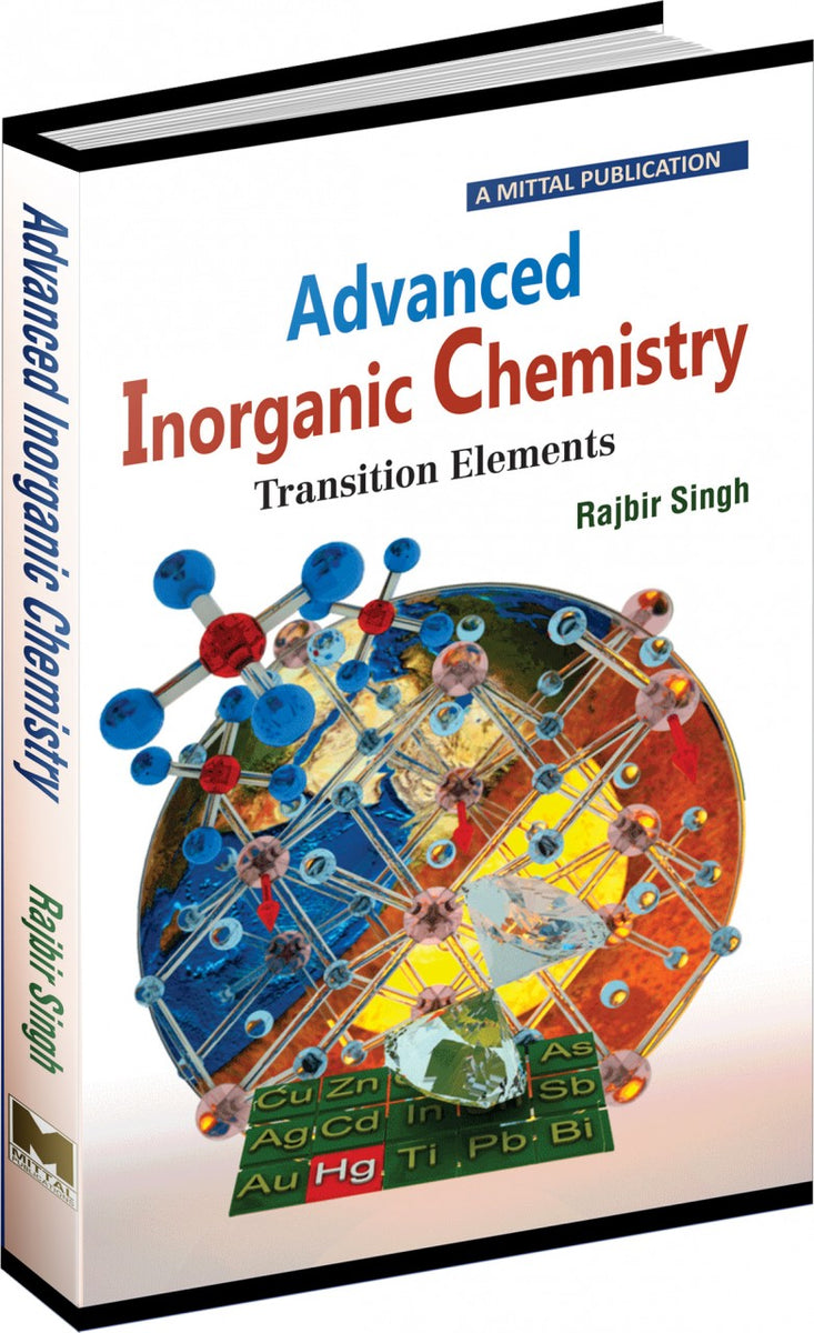 Advanced Inorganic Chemistry: Transition Elements – Mittal Publications